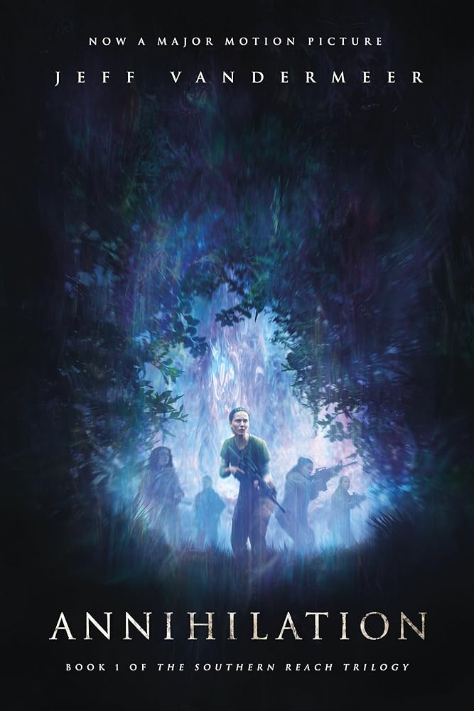 Annihilation: A Novel: Movie Tie-In Edition (The Southern Reach Series ...